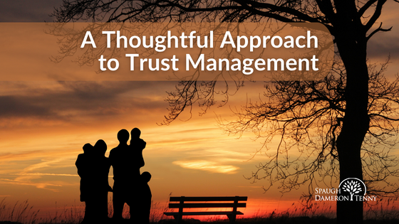 A Thoughtful Approach to Trust Management: A Corporate Trustee