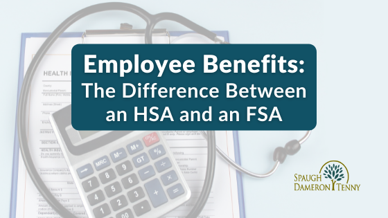 Employee Benefits: What is the Difference Between an HSA and an FSA?