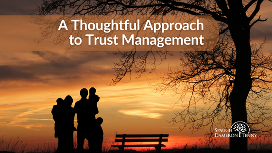 A Thoughtful Approach to Trust Management: A Corporate Trustee