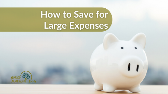 How to Save for Large Expenses