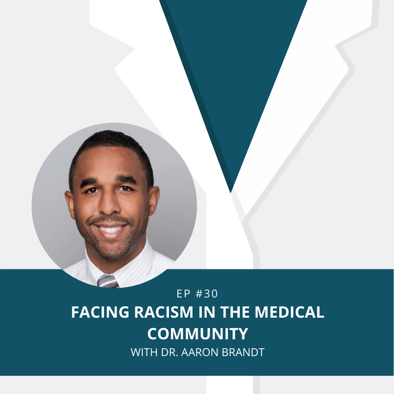 Podcast Episode 30 | Facing Racism in the Medical Community
